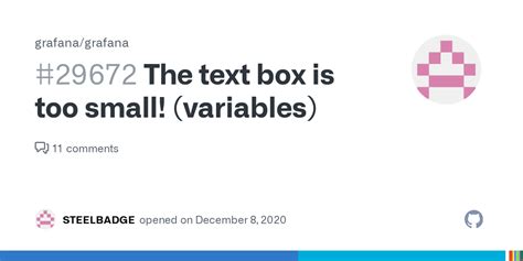 The Text Box Is Too Small Variables · Issue 29672 · Grafanagrafana · Github