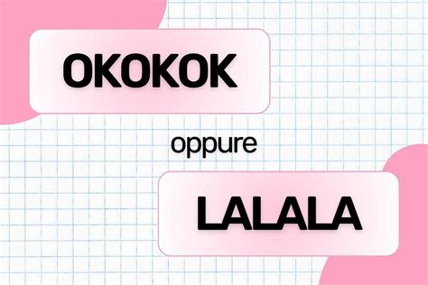 Sei Più Okokok O Lalala Scoprilo Con Il Test