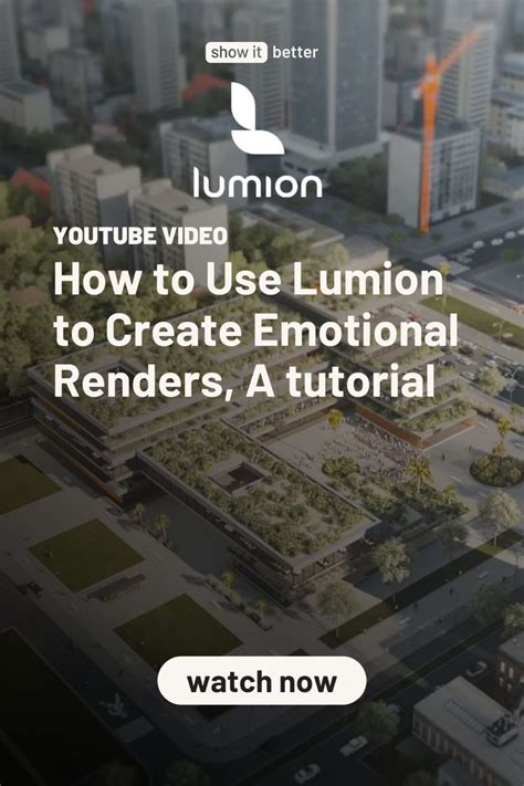 How To Use Lumion To Create Emotional Renders A Tutorial