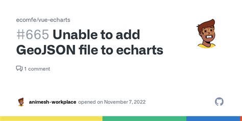 Unable To Add Geojson File To Echarts · Issue 665 · Ecomfevue Echarts · Github