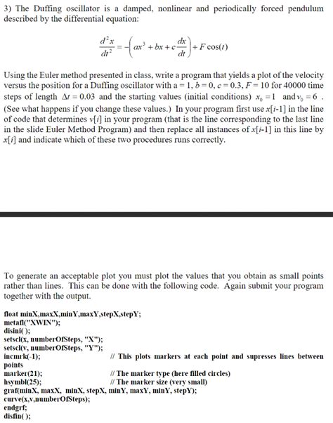 Solved 3 The Duffing Oscillator Is A Damped Nonlinear And