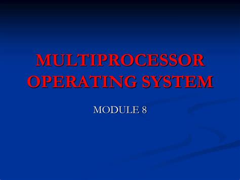 ppt multiprocessor operating system powerpoint presentation free