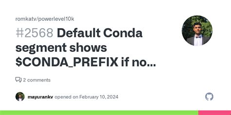 Default Conda Segment Shows Conda Prefix If No Environment Active · Issue 2568 · Romkatv