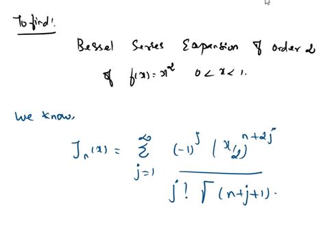 Solved Show That The Bessel Series Expansion Of Order 2 Of F X X 2 0
