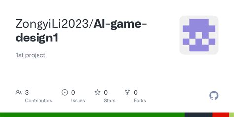 Github Zongyili2023ai Game Design1 1st Project