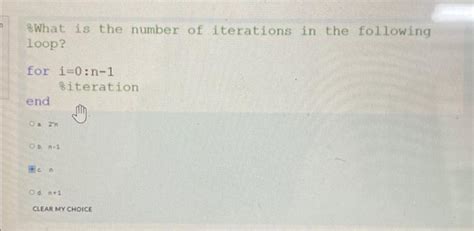 Solved Of What Is The Number Of Iterations In The Following Chegg