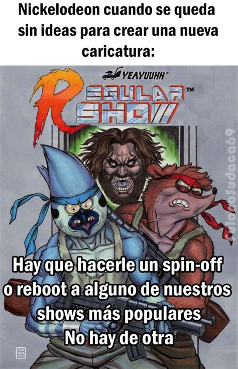 Meme Inspirado En La Noticia De Que Nick Va A Estrenar Un Reboot De Los