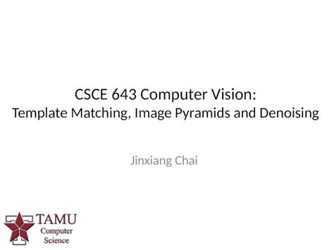 Pptx Csce 643 Computer Vision Template Matching Image Pyramids And