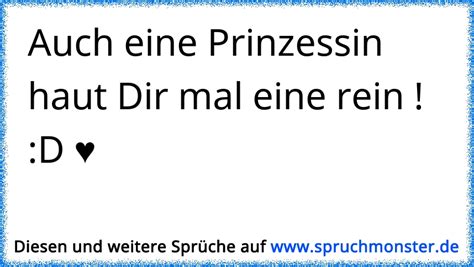 Ich Bin Eine Prinzessin Und Du Kannst Mir Gar Nichts Spruchmonster De