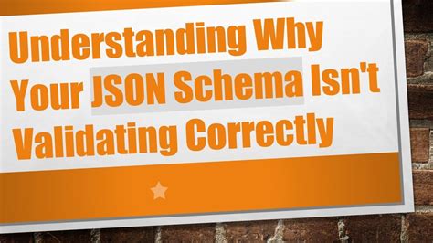 Understanding Why Your Json Schema Isnt Validating Correctly Youtube