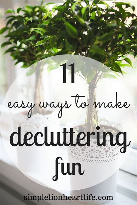 11 easy ways to make decluttering fun declutter declutter your home
