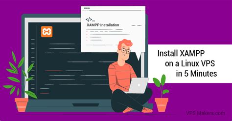 How To Install Xampp On A Linux Vps In 5 Minutes Vpsmakers
