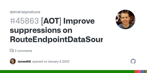 [aot] improve suppressions on routeendpointdatasource · issue 45863 · dotnet aspnetcore · github