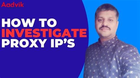 Aadvik Cyber On Linkedin How To Investigate Proxy Ips Proxy Cdn Reverse Dns Cyber