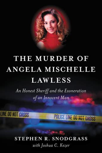 The Murder Of Angela Mischelle Lawless An Honest Sheriff And The