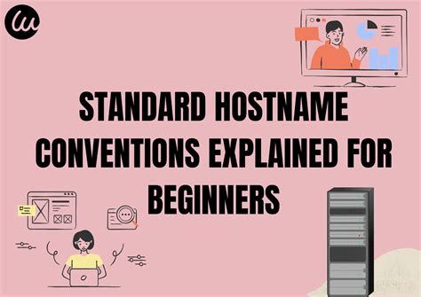 Standard Hostname Conventions Explained For Beginners