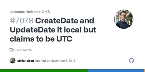 Createdate And Updatedate It Local But Claims To Be Utc · Issue 7078