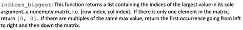 Solved Indices Biggest This Function Returns A List Chegg