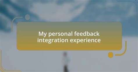 My Experience Integrating Feedback Processes Creative Media