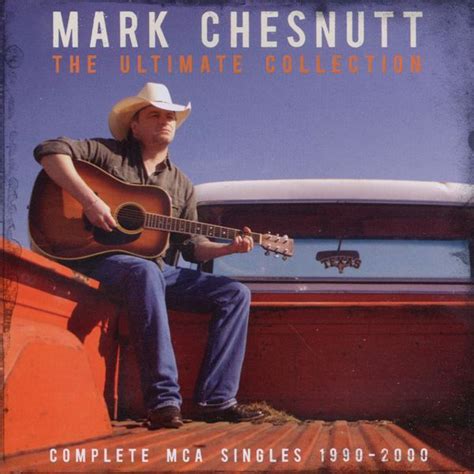 Mark Chesnutt The Ultimate Collection 2 Cds Jpc De