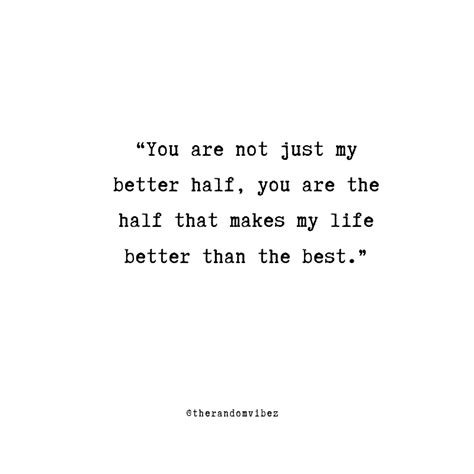 40 My Better Half Quotes To Express Your Love The Random Vibez