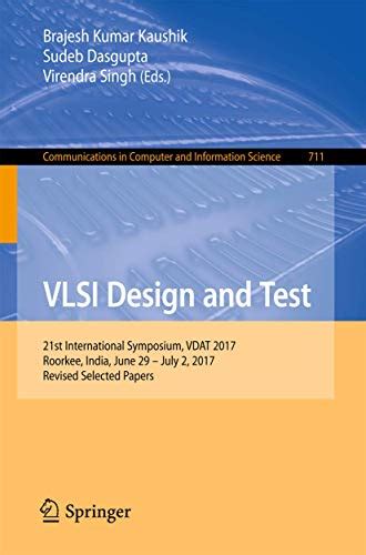 Vlsi Design And Test 21st International Symposium Vdat 2017 Roorkee