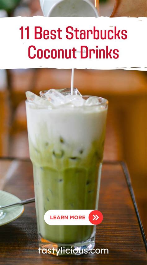 11 Best Starbucks Coconut Drinks Tastylicious Starbucks Drinks