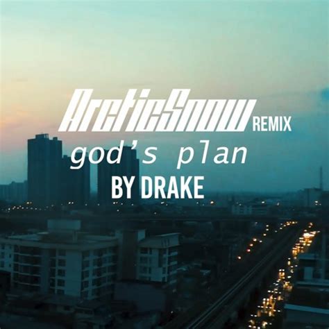 Stream Drake Gods Plan Arcticsnow Remix By Arcticsnow Listen