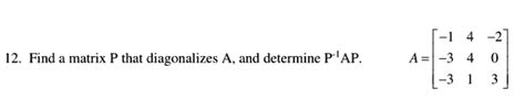 solved 2 [ 12 find a matrix p that diagonalizes a and determine p