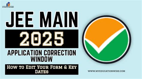 JEE Main 2025 Application Correction Edit Form Key Dates