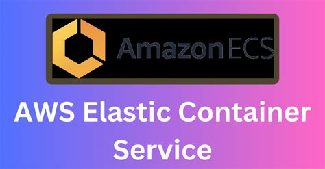 Aws — Day 15 Ecs Elastic Container Service By Navya Cloudops Medium