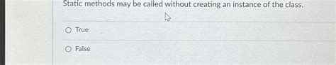 Solved Static Methods May Be Called Without Creating An