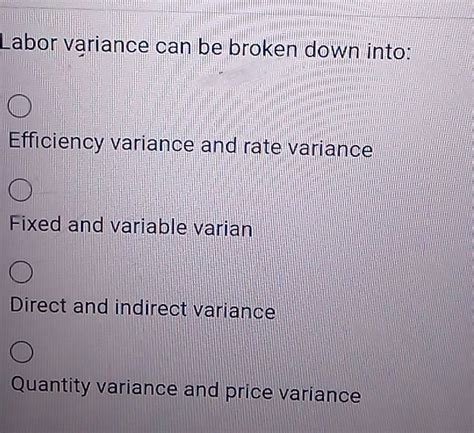 Labor Variance Can Be Broken Down Into Studyx Labor Variance Can Be Broken Down Into Studyx