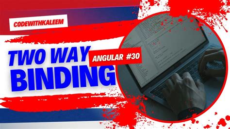Mastering Two Way Data Binding In Angular 17 Video 30 Code With