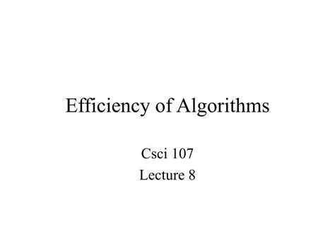 Ppt Efficiency Of Algorithms Powerpoint Presentation Free Download