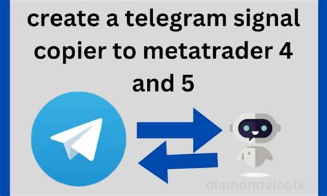 Create A Telegram Signal Copier To Metatrader 4 And 5 By Diamondvicofx Fiverr