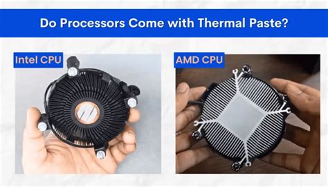 Do CPUs Come With Thermal Paste Intel AMD Processors