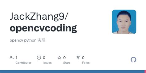 Github Jackzhang9opencvcoding Opencv Python 实现