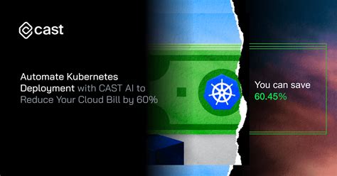 Automate Kubernetes Deployment With Cast Ai To Reduce Your Cloud Bill