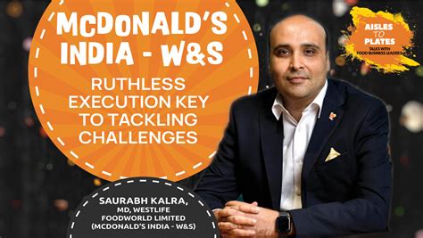 Saurabh Kalra Md Mcdonalds India Wands On Why Ruthless Execution Is
