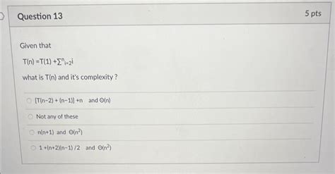 Solved Given That T N T 1 N 2i What Is T N And It S Chegg Com
