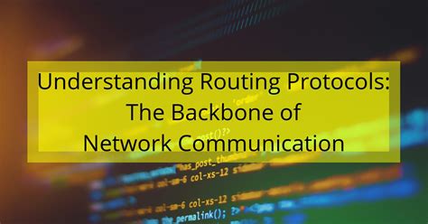 Understanding Routing Protocols The Backbone Of Network Communication Undercode Testing