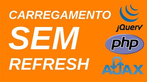 Carregar Dados Sem Refresh Php Ajax Jquery Youtube