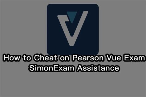How To Cheat On Pearson Vue Exam Simonexam Assistance Simonexam