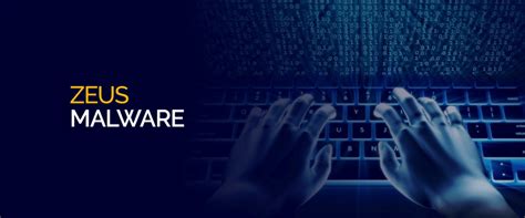 Zeus Malware Variants Methods And History