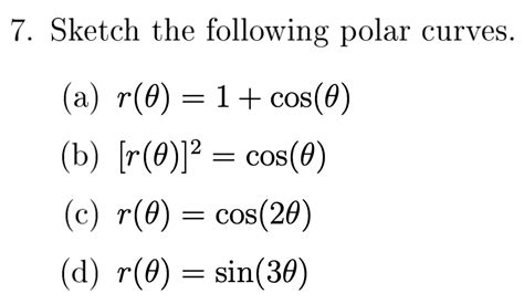 Solved Sketch The Following Polar Curves A Chegg