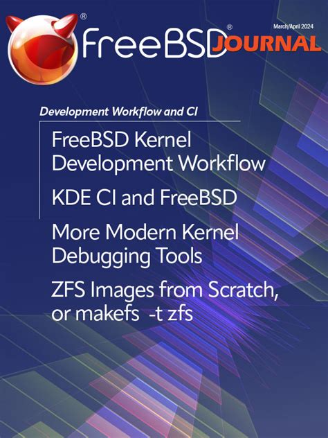 The March April 2024 Issue Of The FreeBSD Journal Is Here FreeBSD