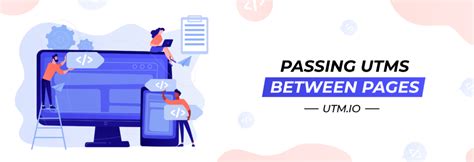 How To Pass UTM Parameters Between Pages Capture Valuable Data