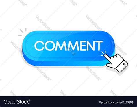 Comment 3d Button Mouse Touched Royalty Free Vector Image