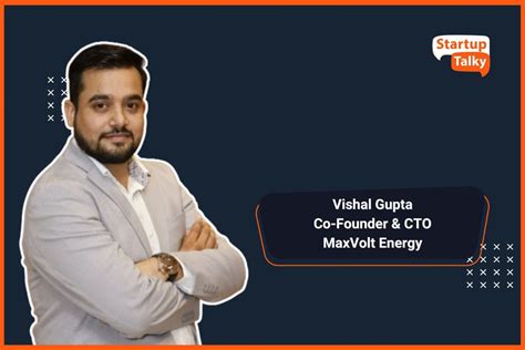 Vishal Gupta Co Founder And Cto Maxvolt Revolutionising Lithium Battery Tech